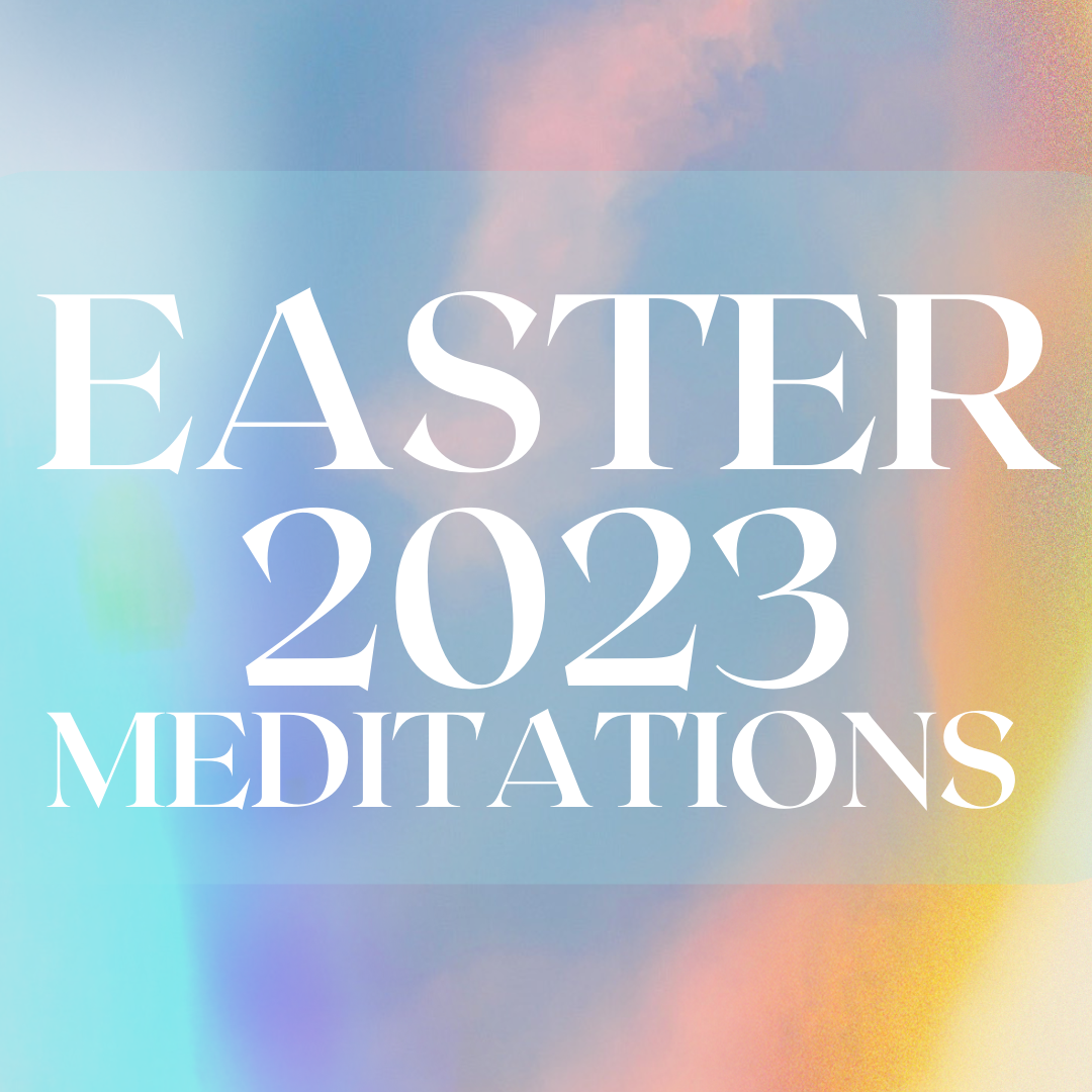 Easter 2023 Meditations - Rev. Chris Wilson - Greystone Road ...